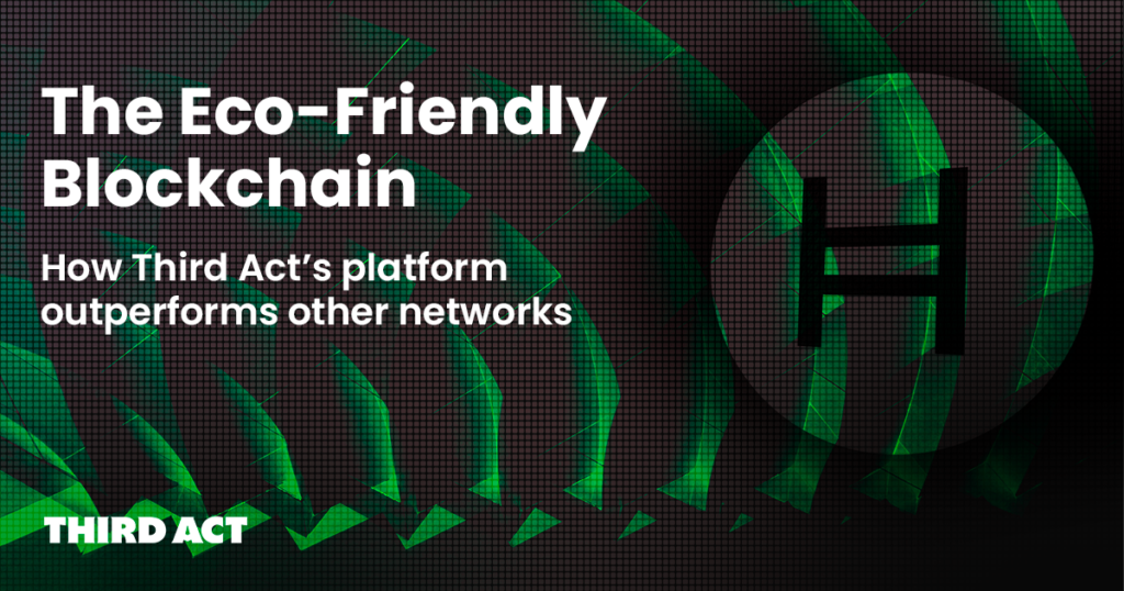 The Eco-Friendly Blockchain - Third Act Blog